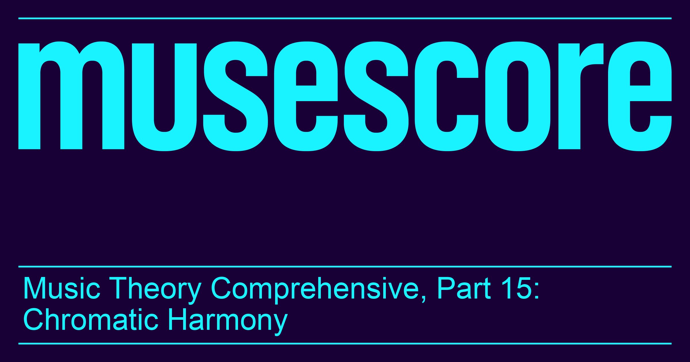 Music Theory Comprehensive, Part 15: Chromatic Harmony | Online music ...