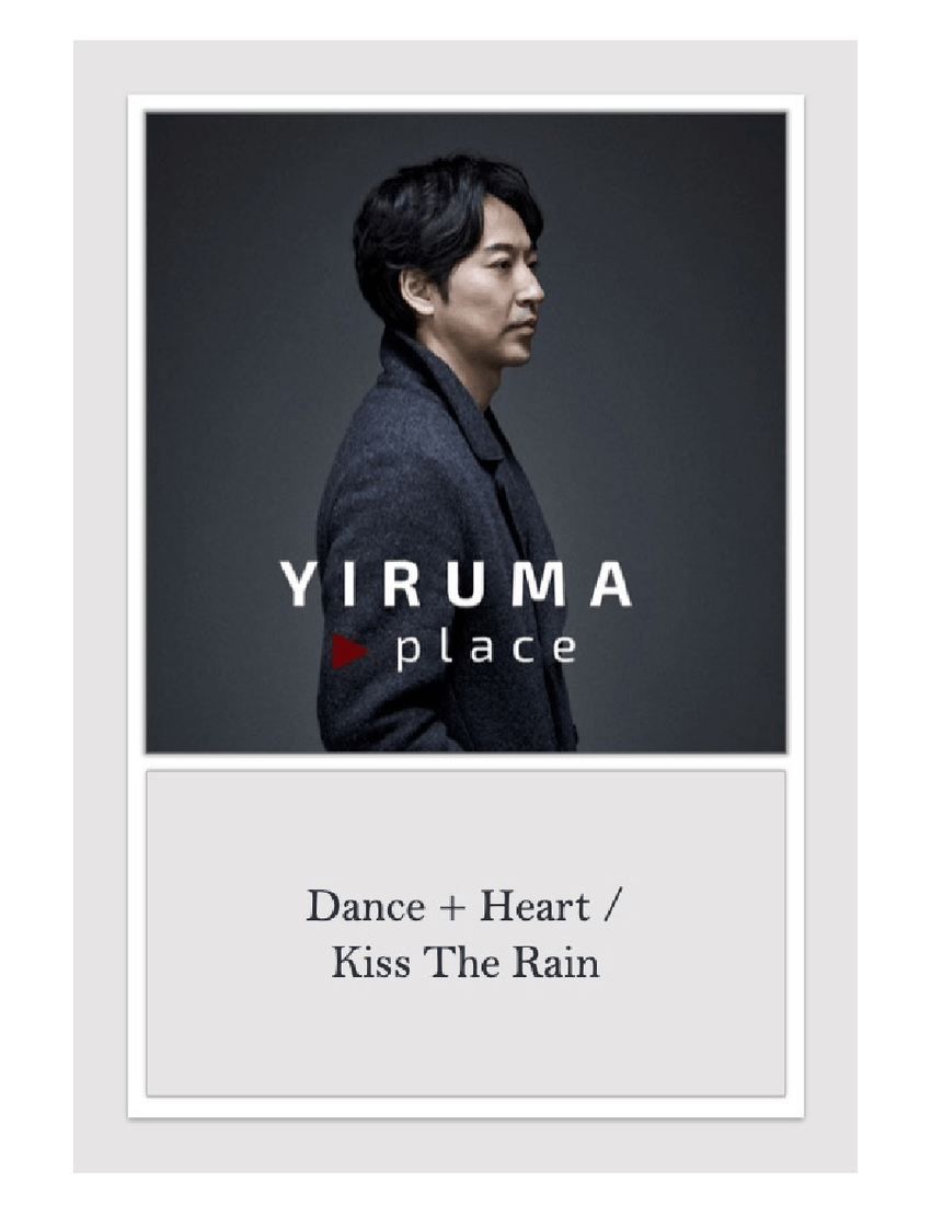Dance / Heart / Kiss The Rain | YIRUMA place Live – Yiruma 이루마 Sheet music for Piano (Solo ...