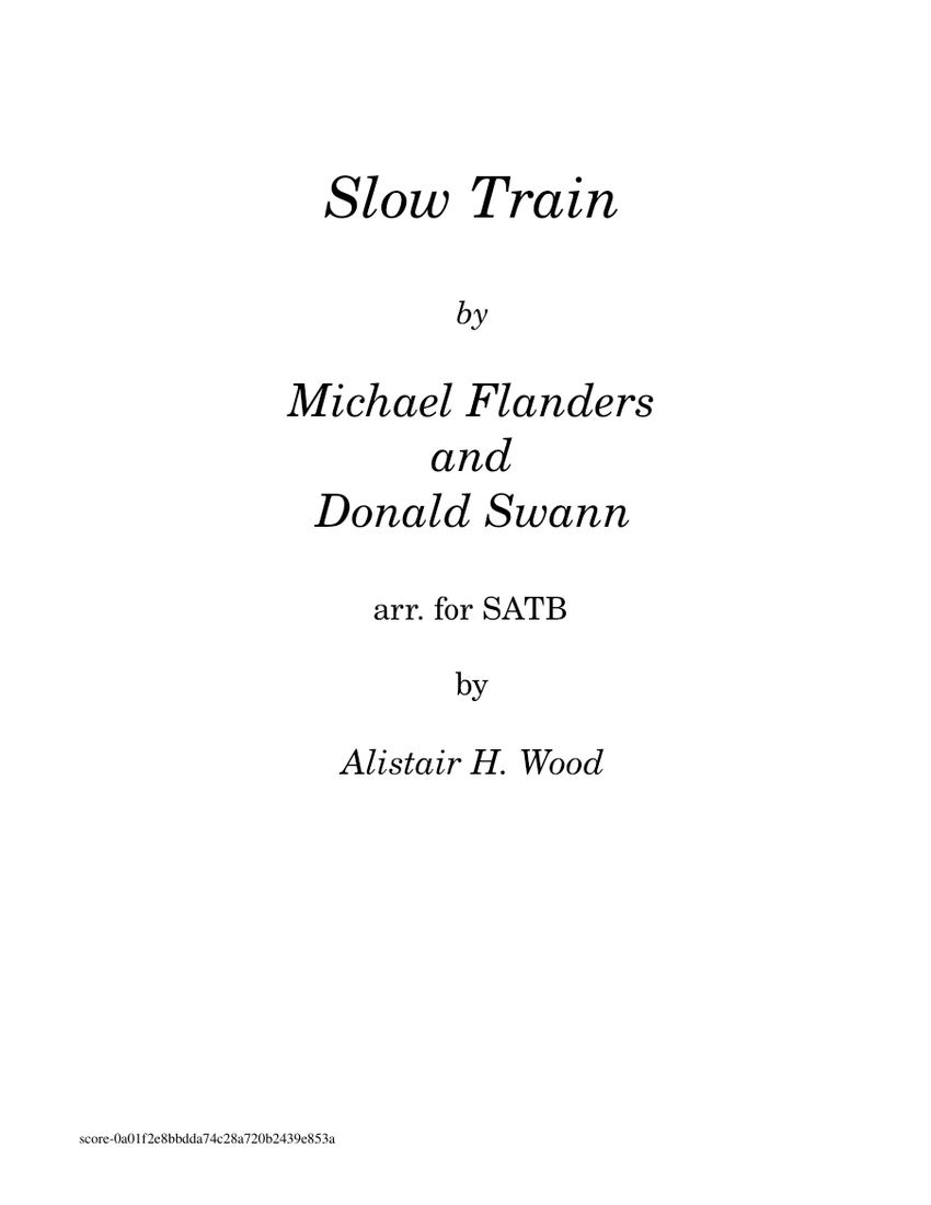 Slow Train - Flanders and Swann Sheet music for Soprano, Alto, Tenor ...