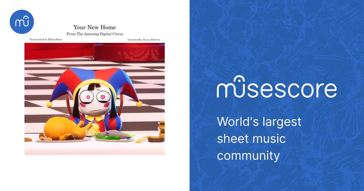 Your New Home (from The Amazing Digital Circus) - Gooseworx, Evan Alderete Sheet music for Piano ...