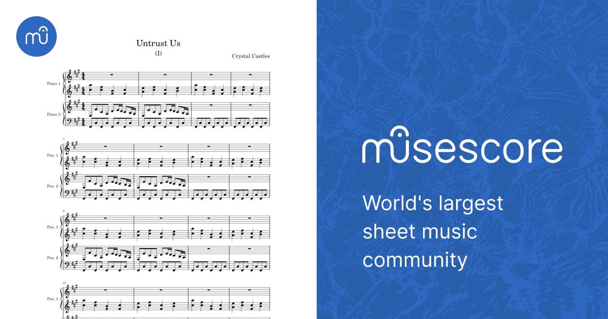 Untrust Us – Crystal Castles Sheet music for Piano (Piano Four Hand ...