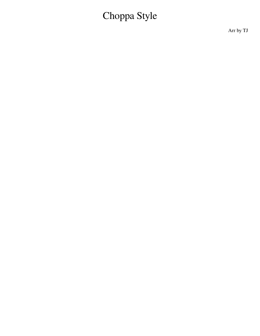 Choppa Style Sheet music for Trumpet (In B Flat), Trombone, Flute, Drum Group & more instruments ...