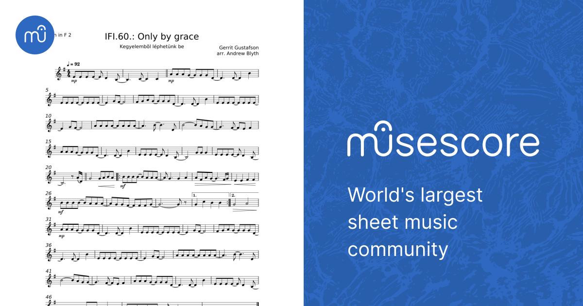 IFI.60.: Only by grace – Gerrit Gustafson Sheet music for French horn ...