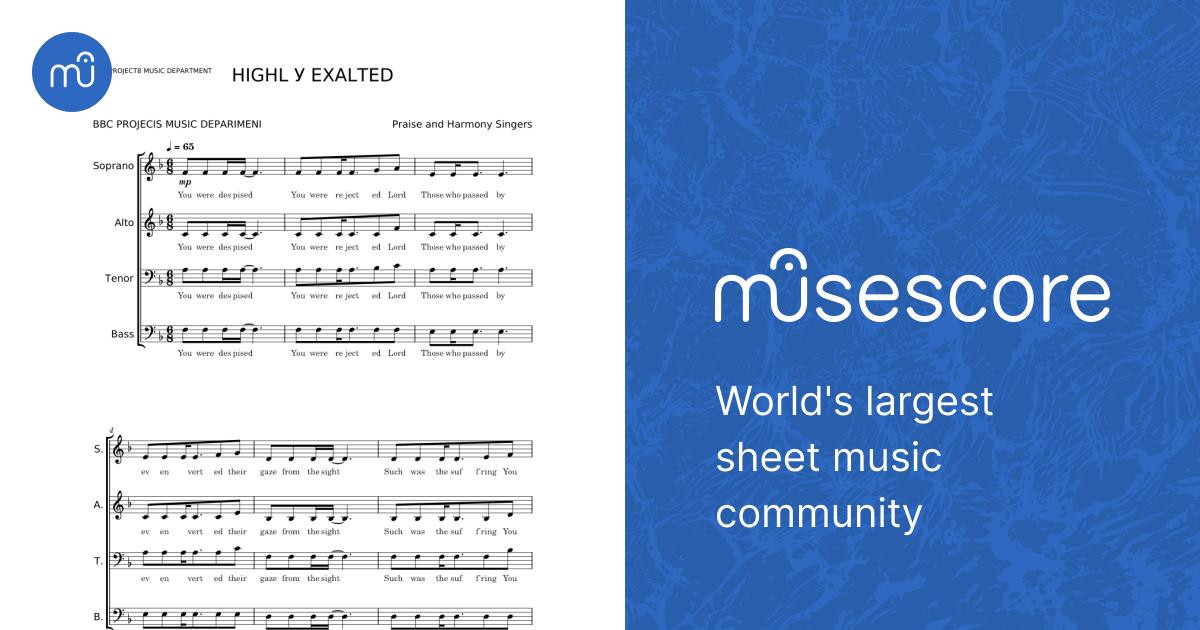 HIGHLY EXALTED Sheet music for Vocals (Choral) | Musescore.com