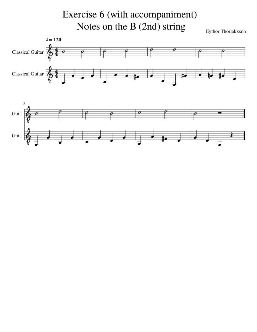 www.learn-classical-guitar-today.com EXERCISE 6: Notes on the B (2nd ...