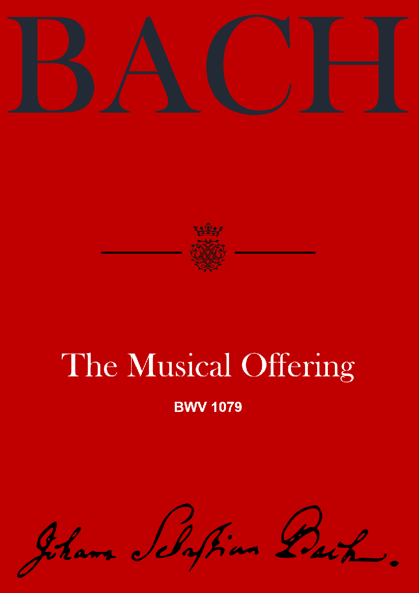 Musikalisches Opfer, BWV 1079 – Johann Sebastian Bach (The Musical ...