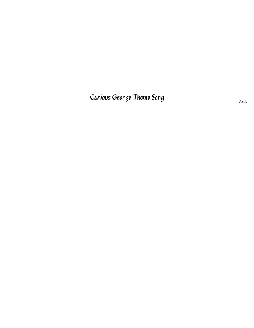 Curious George Theme - Nick Nolan (WIP) Sheet music for Piano, Vocals ...