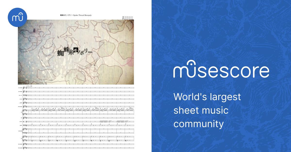 Spider Thread Monopoly – sasakure.UK /蜘蛛糸モノポリー ささくれP Sheet music for ...