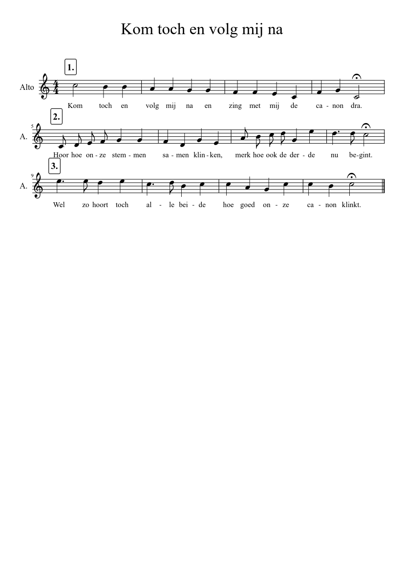 18 Kom Toch En Volg Mij Na Canon A 3 Sheet Music For Alto Solo 18 Kom Toch En Volg Mij Na Canon A 3 Sheet Music For Alto Solo