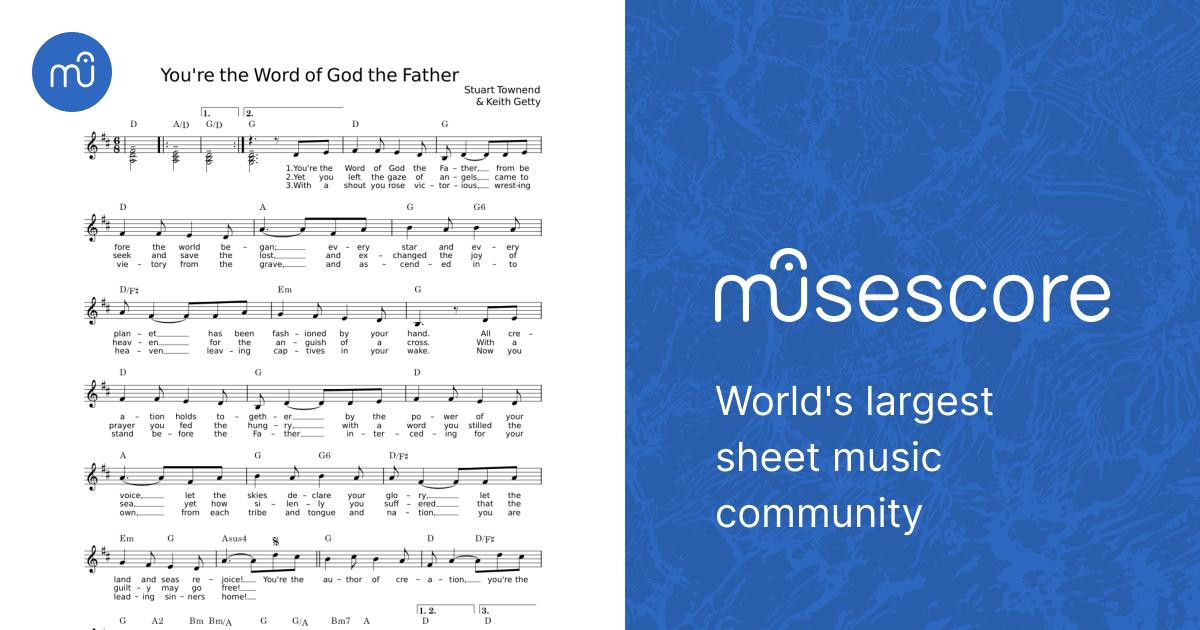 You're the Word of God the Father - Stuart Townend Sheet music for ...